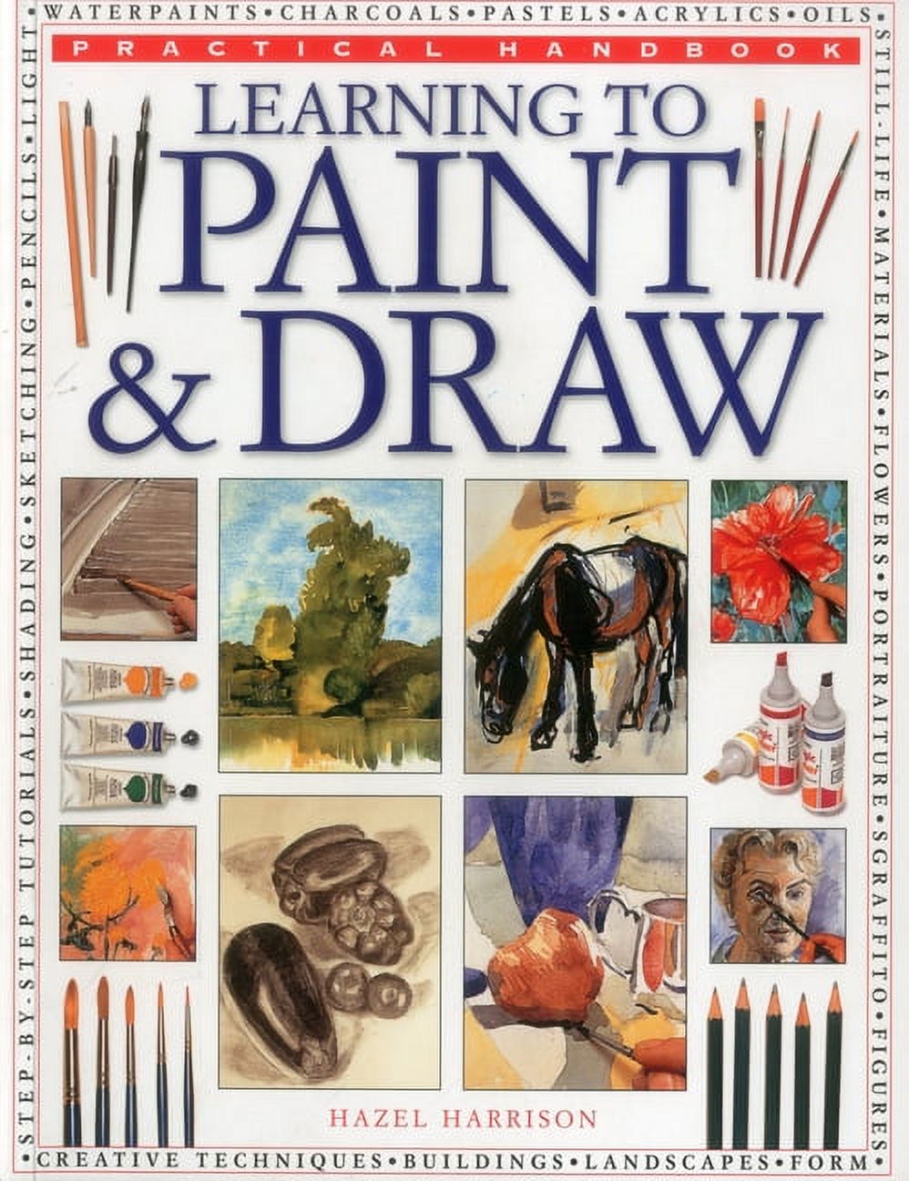 Practical Handbook: Learning to Paint & Draw : A Superb Guide To The ...
