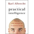Practical Intelligence: The Art and Science of Common Sense, (Hardcover ...