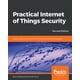 Practical Internet of Things Security, Second Edition (Paperback ...