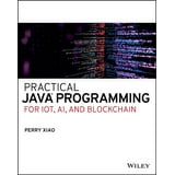 Practical Java Programming for Iot, Ai, and Blockchain (Paperback ...