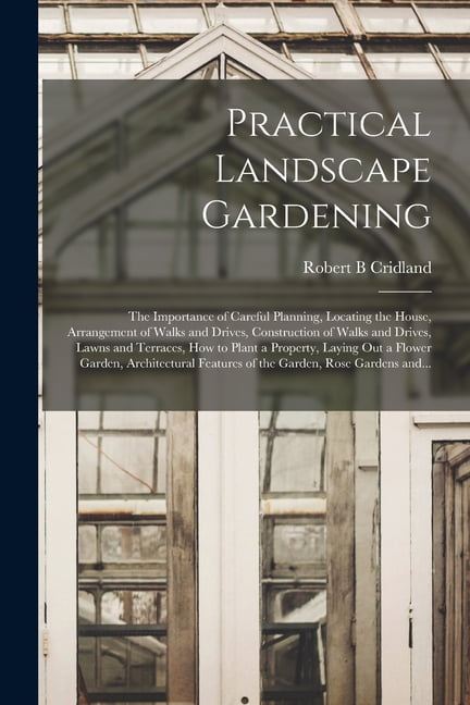 Practical Landscape Gardening: the Importance of Careful Planning ...
