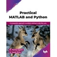Practical MATLAB and Python: A comparative approach to problem-solving to code like a pro ...