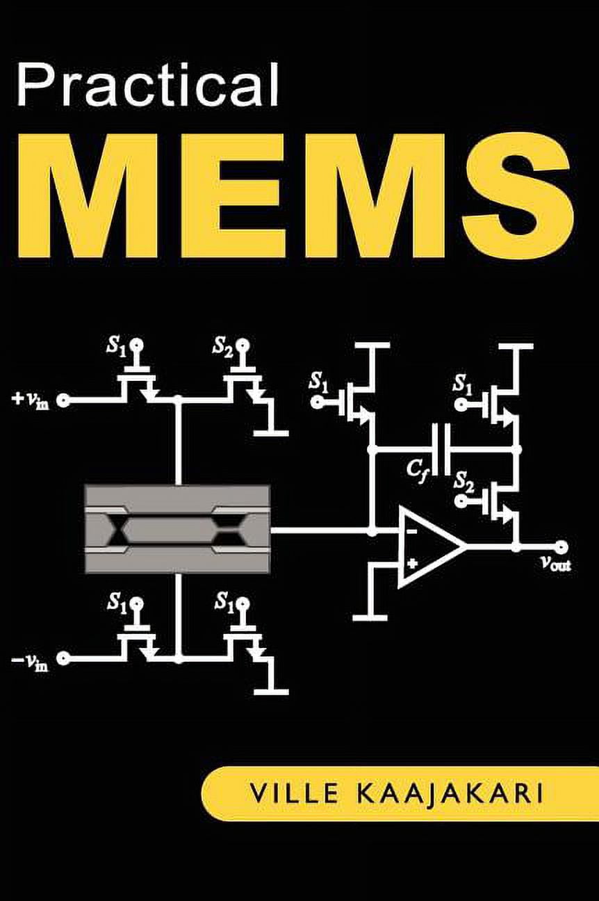 Practical MEMS: Design of microsystems, accelerometers, gyroscopes, RF ...