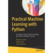 Practical Machine Learning with Python: A Problem-Solver's Guide to ...