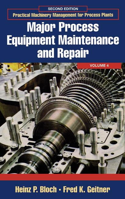 Practical Machinery Management for Proce Major Process Equipment ...