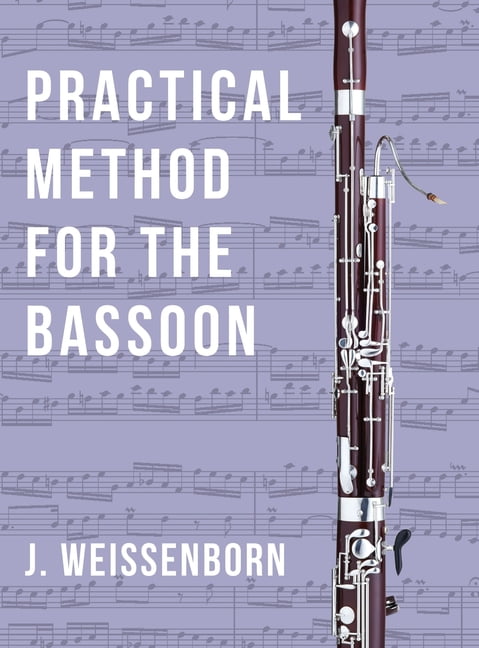 Practical Method for the Bassoon [Hardcover] Weissenborn, J - Walmart ...