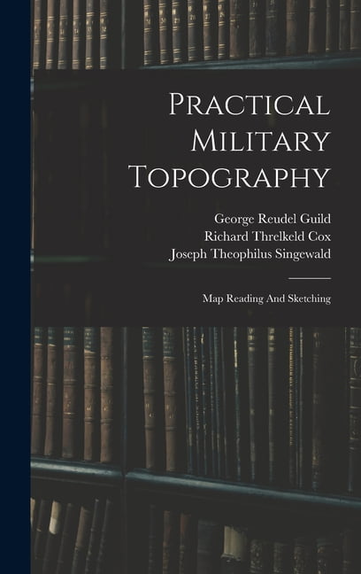 Practical Military Topography: Map Reading And Sketching (Hardcover ...