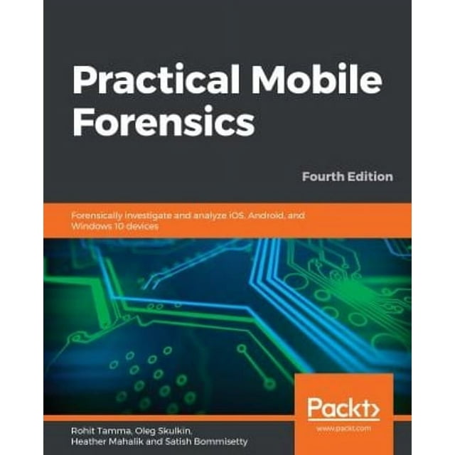Practical Mobile Forensics - Fourth Edition (Paperback) - Walmart.com