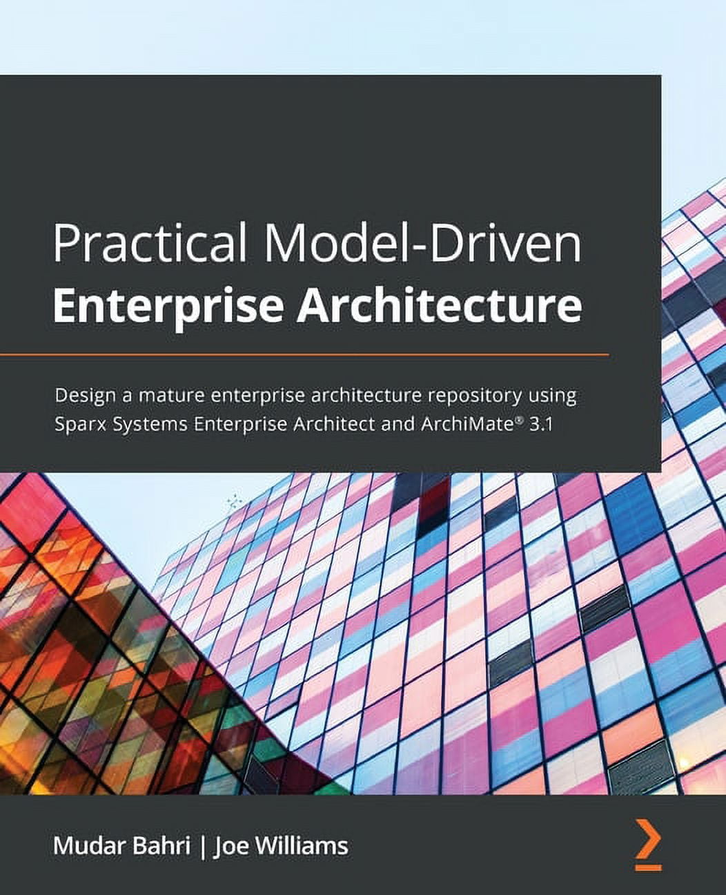 Practical Model-Driven Enterprise Architecture: Design a mature ...