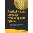 Practical Natural Language Processing with Python: With Case Studies ...