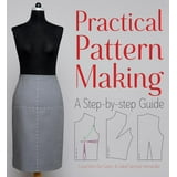 Practical Pattern Making: A Step-By-Step Guide, (Paperback) - Walmart.com