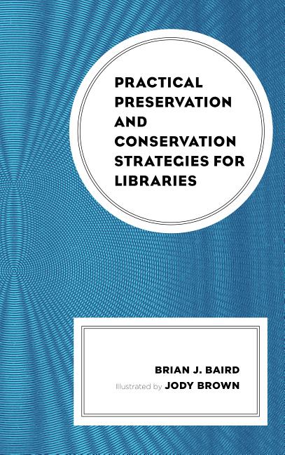 Practical Preservation and Conservation Strategies for Libraries ...