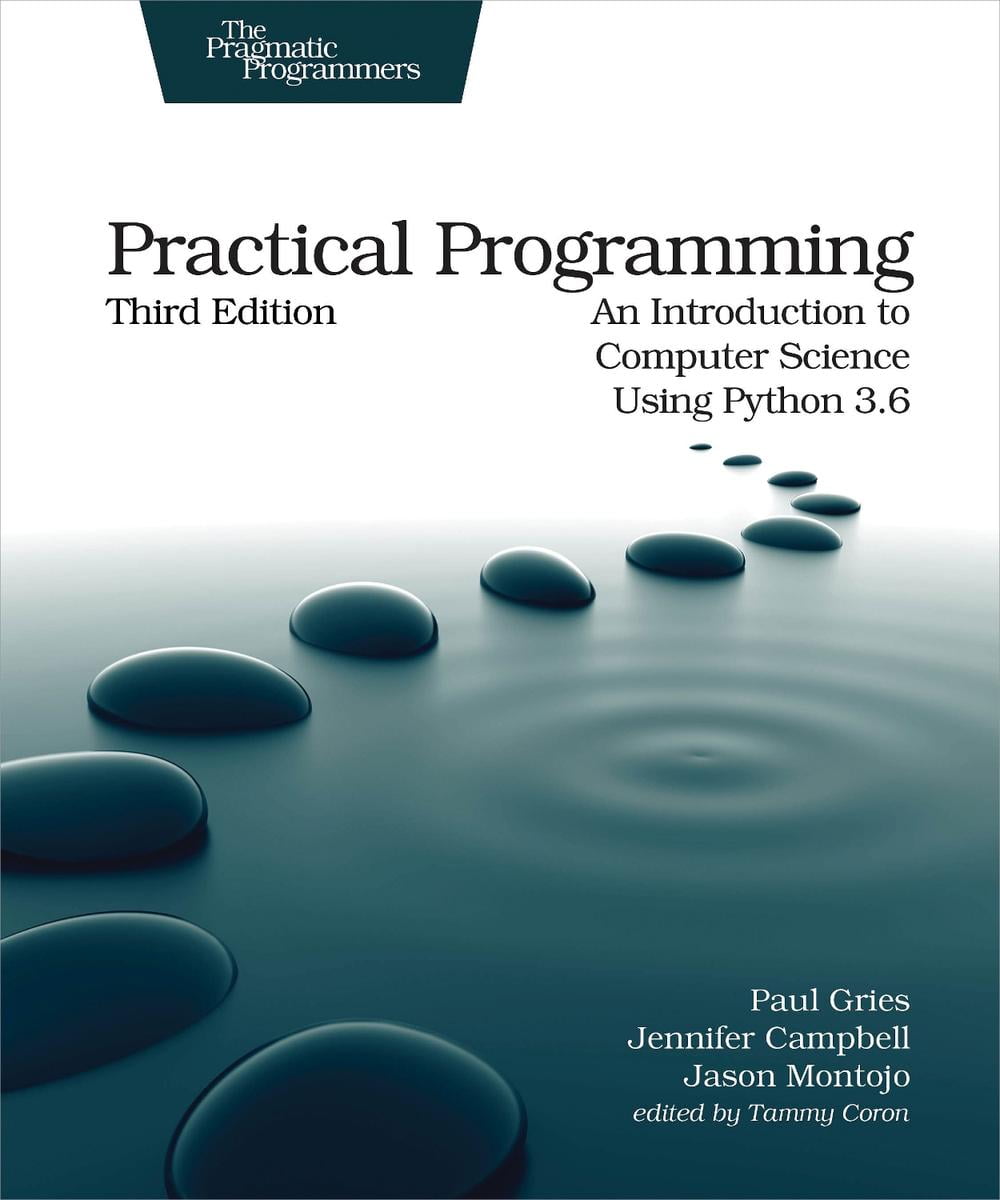 Practical Programming: An Introduction to Computer Science Using Python ...