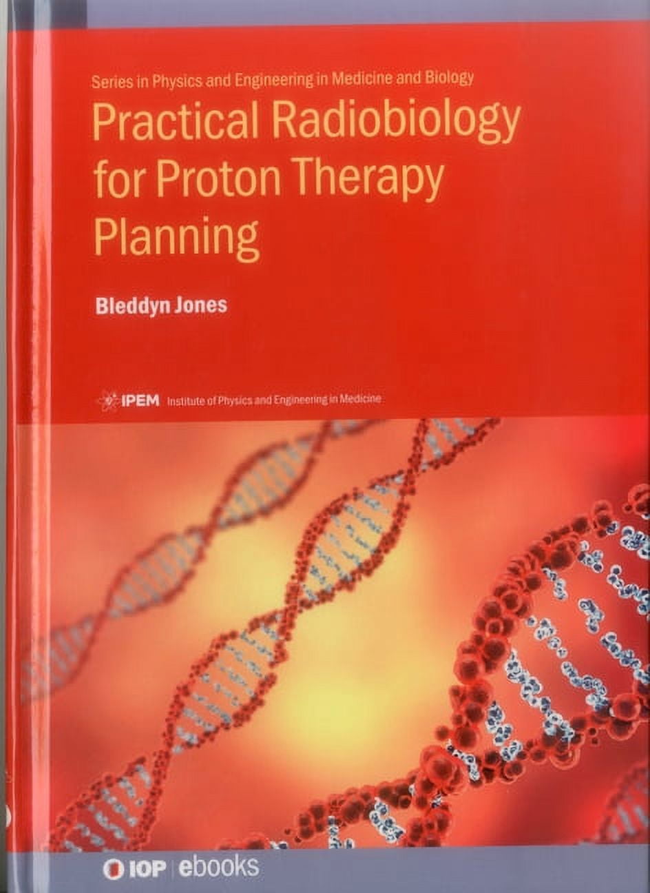 Physics and Engineering in Medicine and Practical Radiobiology for ...