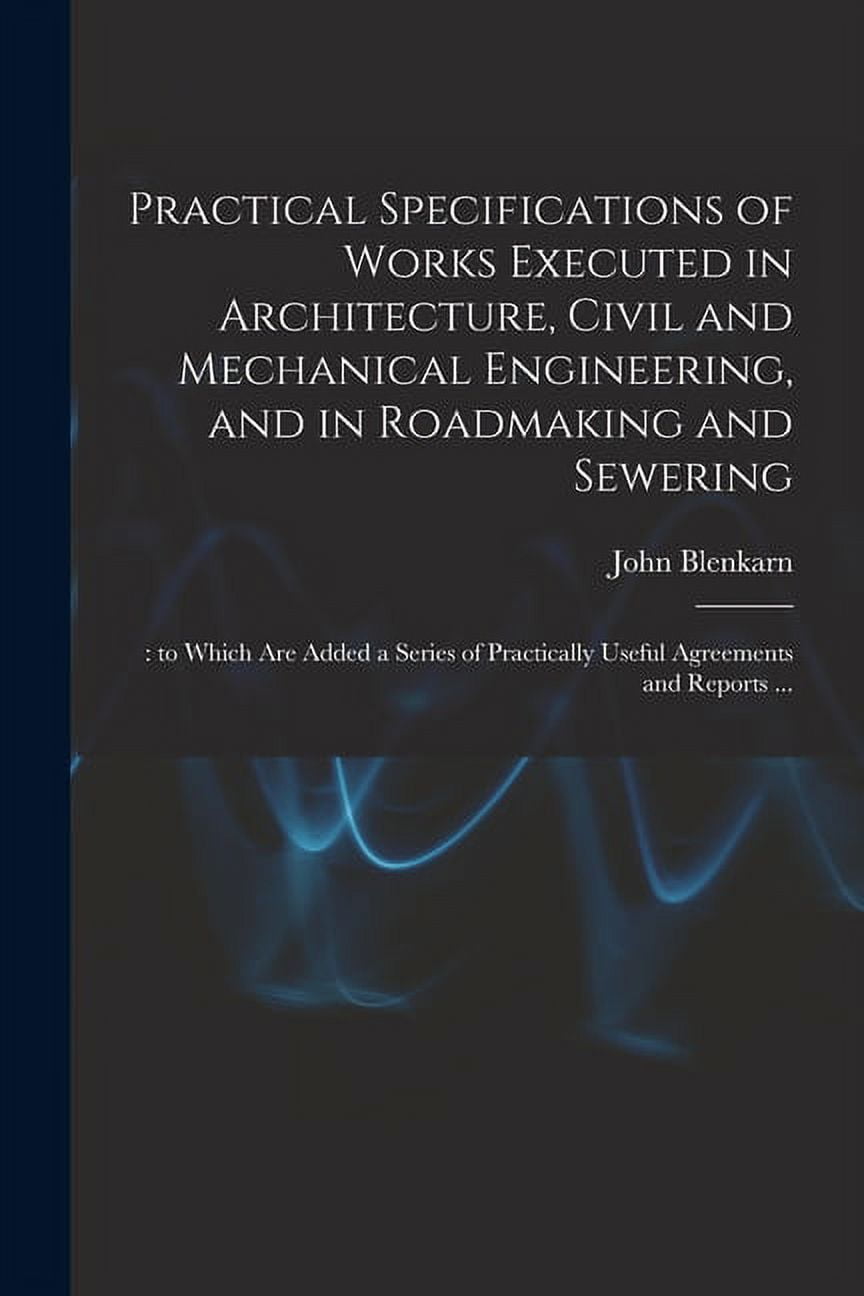 Practical Specifications of Works Executed in Architecture, Civil and ...