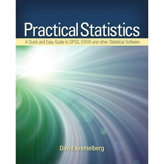 Practical Statistics: A Quick and Easy Guide to IBM(R) SPSS(R ...