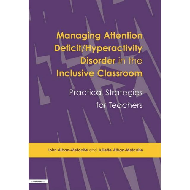 Practical Strategies for Teachers Managing Attention Deficit ...