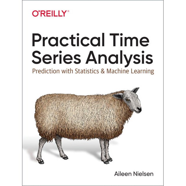 Practical Time Series Analysis: Prediction with Statistics and Machine ...