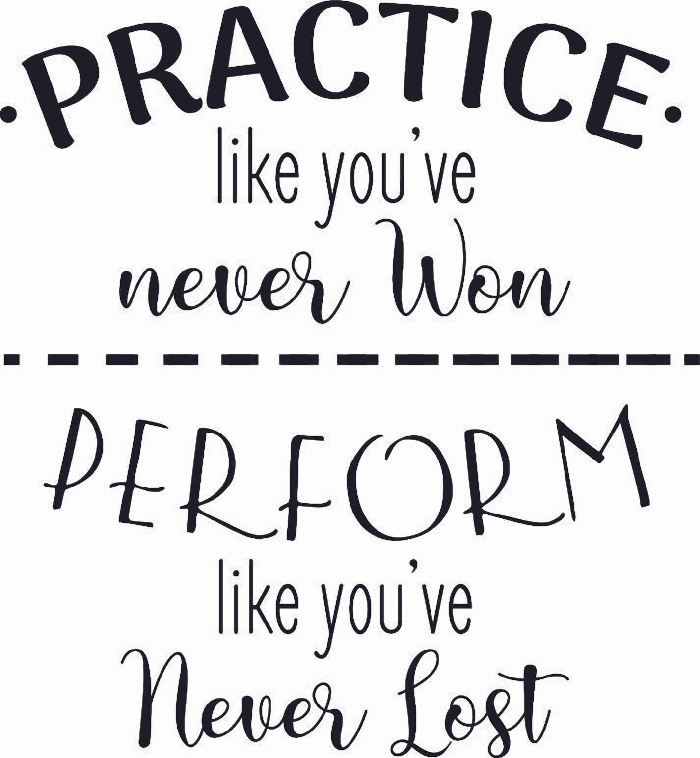 Practice Like You've Never Won Life Sayings Quotes Mantra Inspiring ...