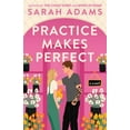 Practice Makes Perfect: A Novel (Paperback) - Walmart.com