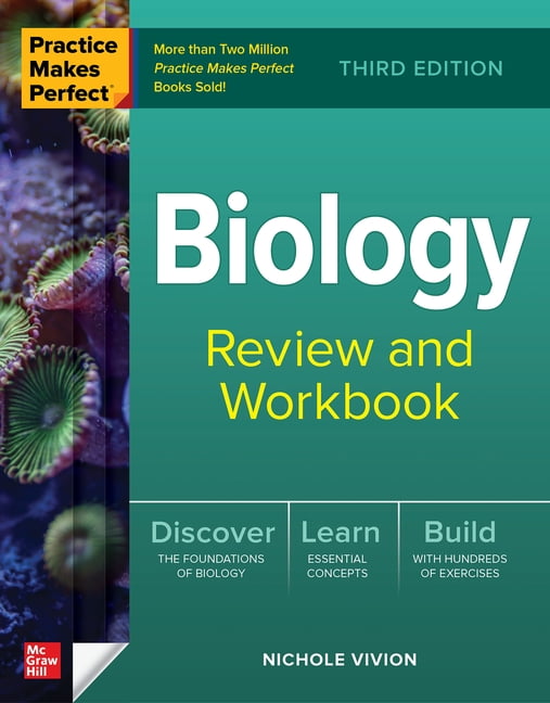 Practice Makes Perfect: Biology Review and Workbook, Third Edition ...