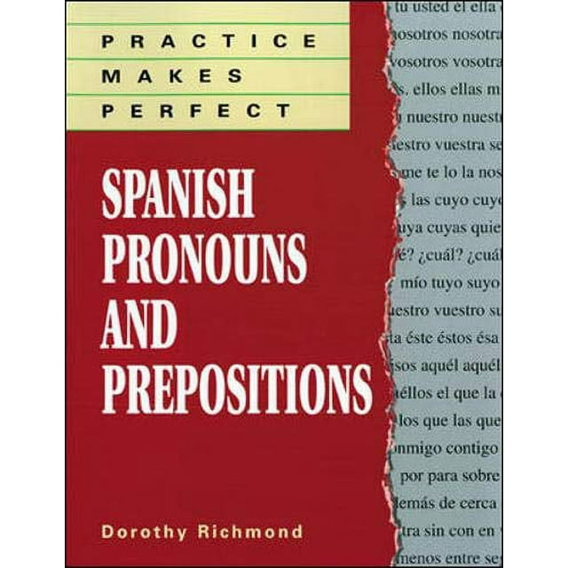Pre-Owned Practice Makes Perfect Spanish Pronouns And Prepositions ...