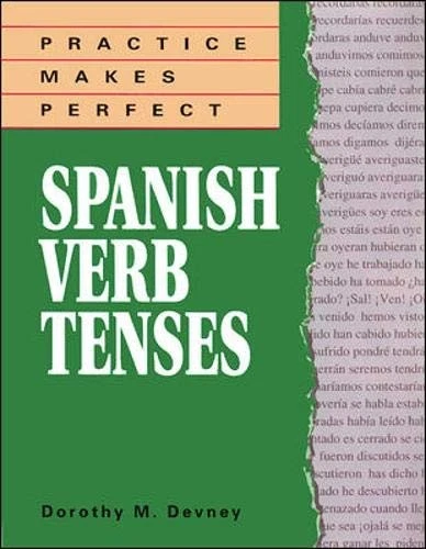 Practice Makes Perfect: Spanish Verb Tenses by Richmond,Dorothy ...