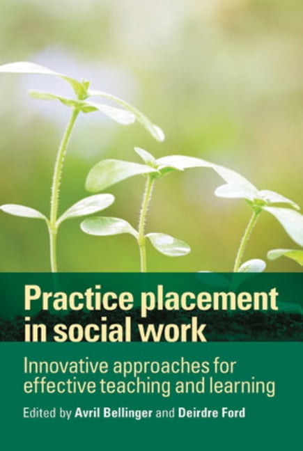Practice Placement in Social Work: Innovative Approaches for Effective ...