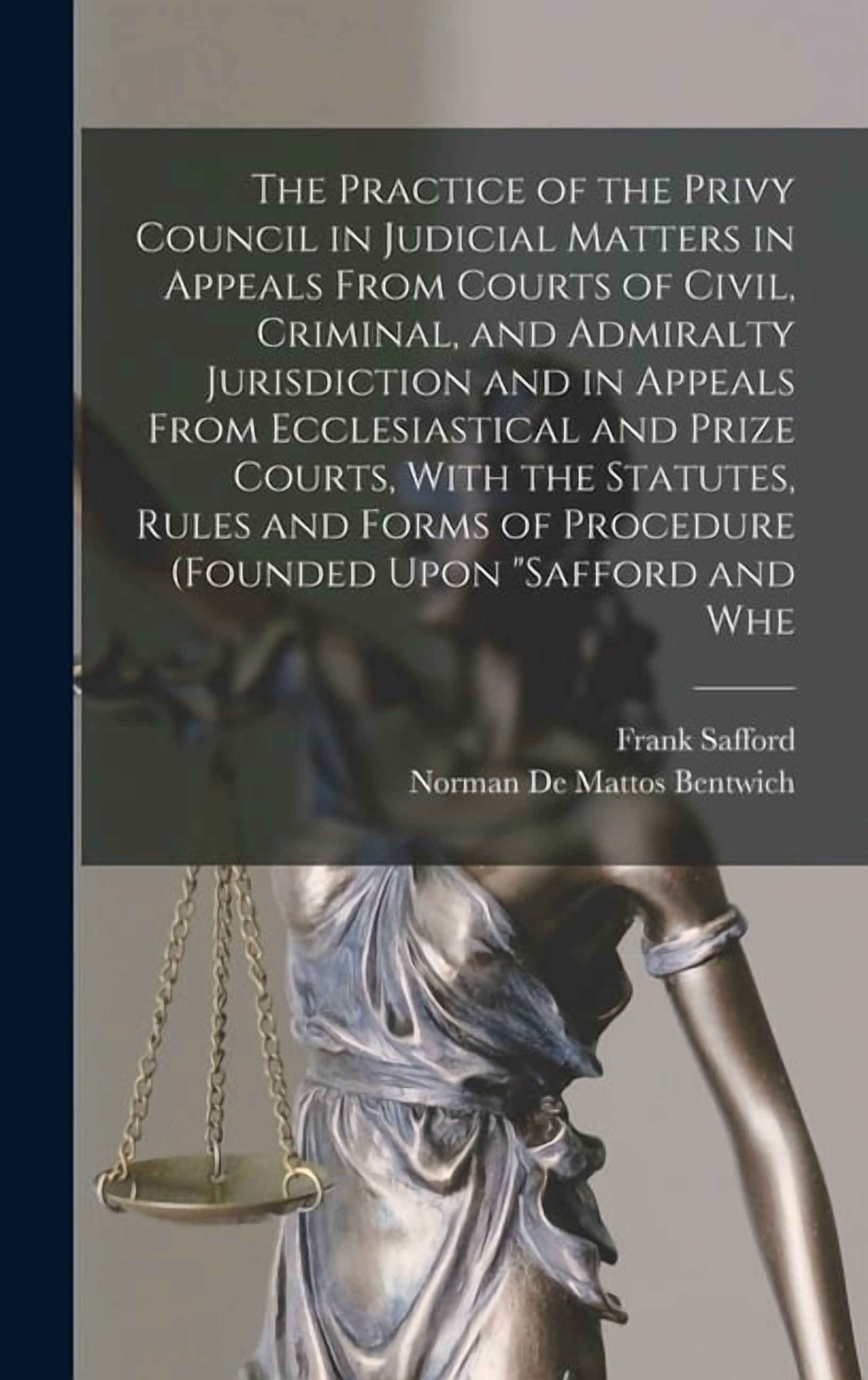 The Practice of the Privy Council in Judicial Matters in Appeals From ...