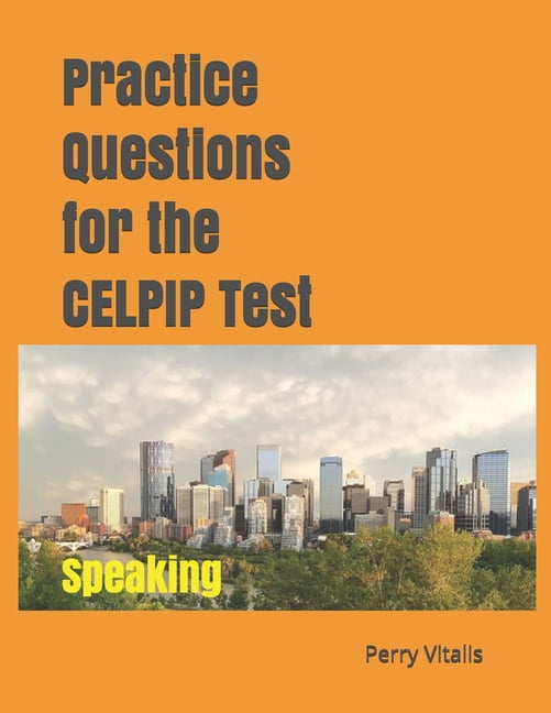 Practice Questions for the CELPIP Test: Speaking - Walmart.com