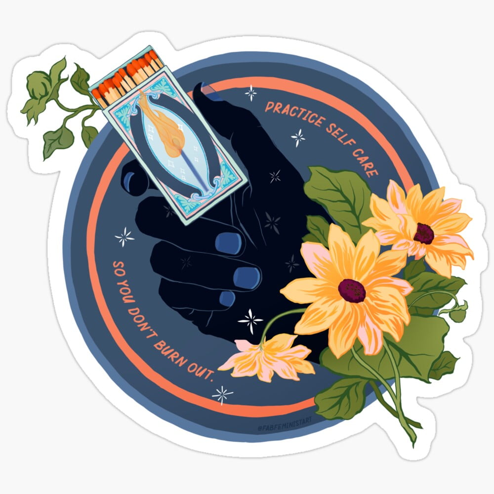 Practice Self Care So You Don'T Burn Out Sticker Phone Decal Water ...