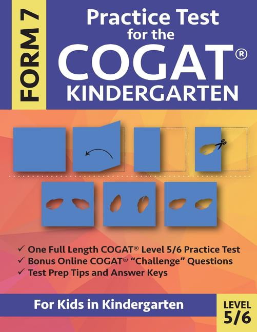 Practice Test for the CogAT Kindergarten Form 7 Level 5/6: Gifted and ...