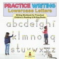 Practice Writing Lowercase Letters - Writing Workbook for Preschool ...
