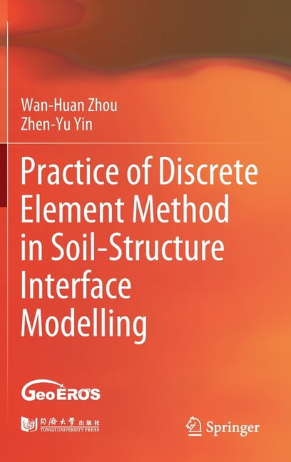 Practice of Discrete Element Method in Soil-Structure Interface ...