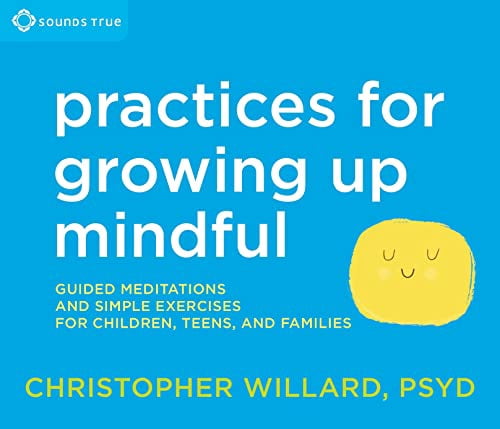 Pre-Owned Practices for Growing Up Mindful: Guided Meditations and ...