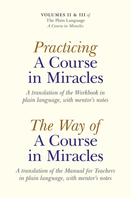 Practicing a Course in Miracles/The Way of a Course in Miracles ...