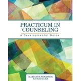Practicum in Counseling: A Developmental Guide, (Paperback) - Walmart.com