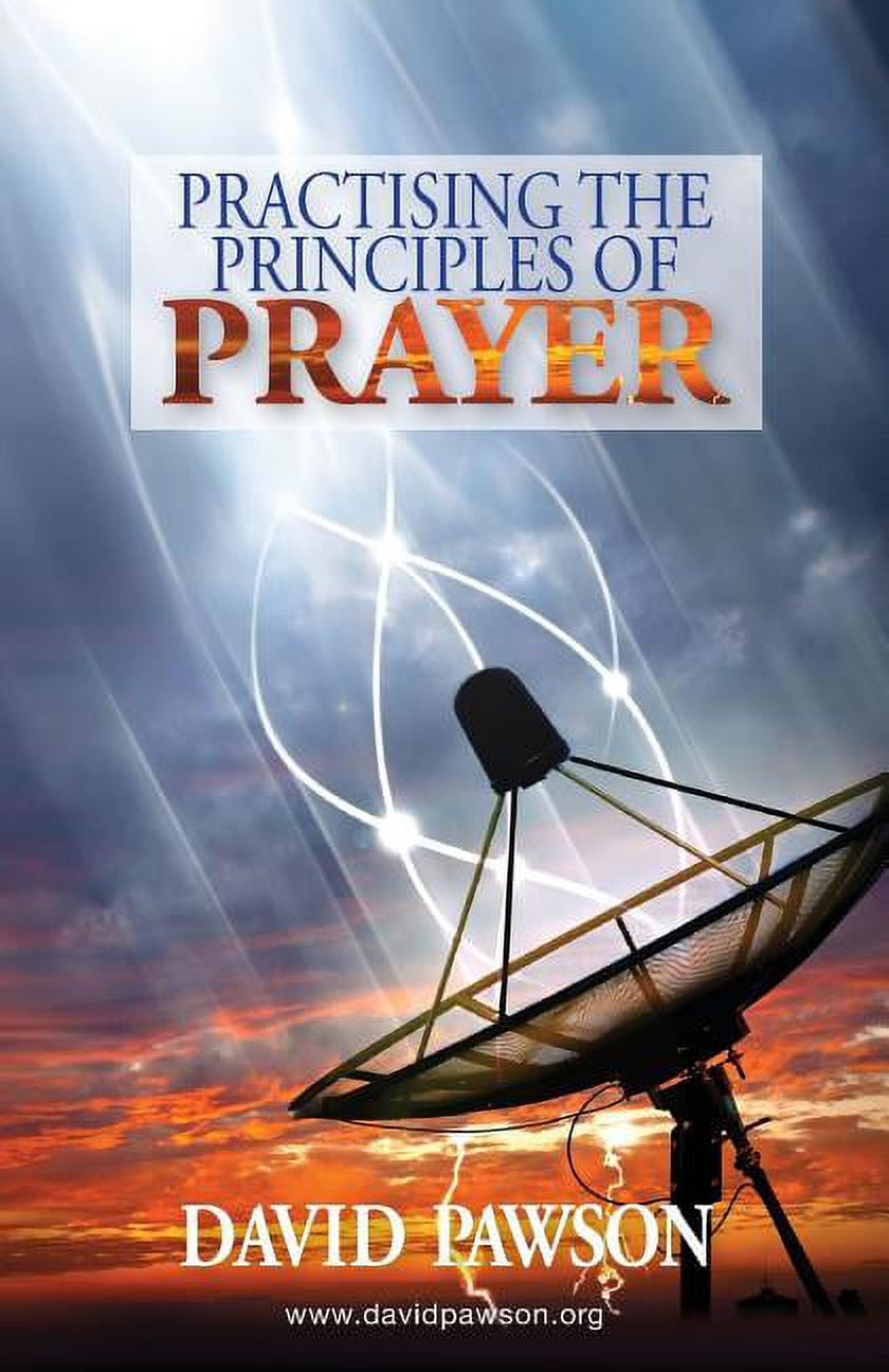 Practising the Principles of Prayer (Paperback) - Walmart.com