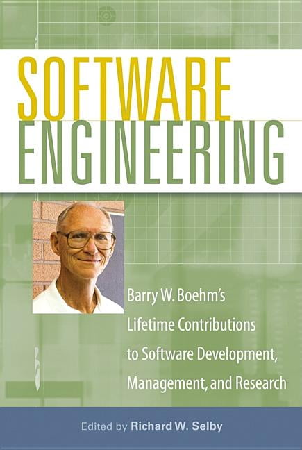 Practitioners Software Engineering: Barry W. Boehm's Lifetime ...