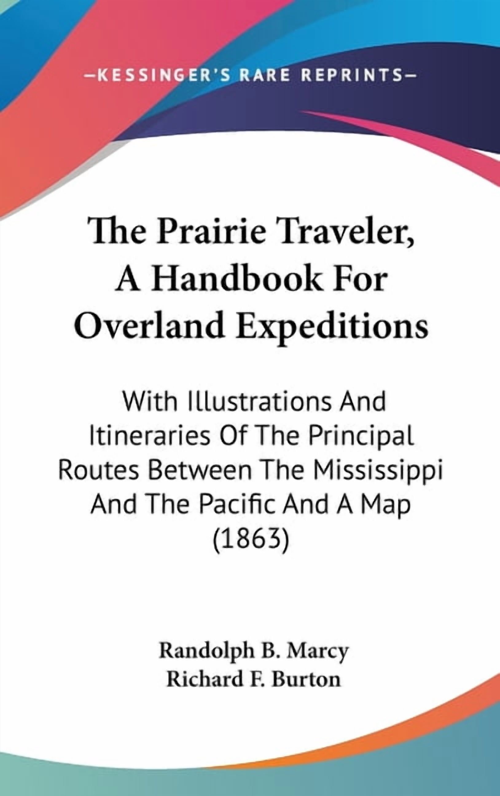 Prairie Traveler, a Handbook for Overland Expeditions : With ...