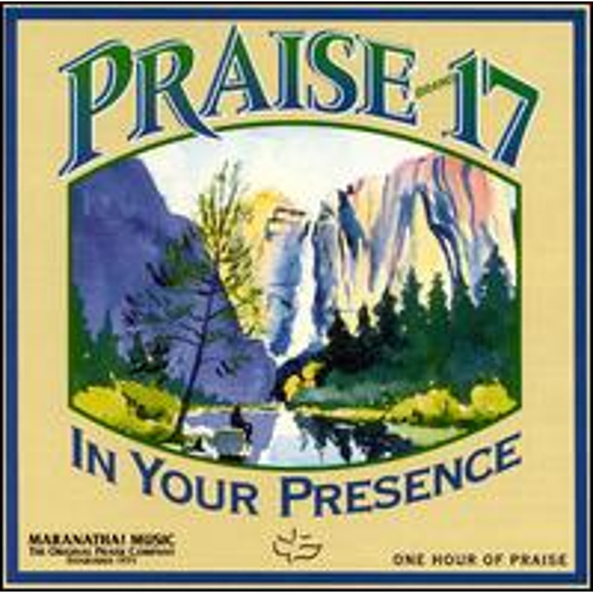Praise 17: In Your Presence (CD) by The Maranatha! Singers - Walmart.com