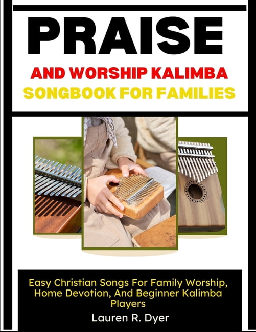 Praise And Worship Kalimba Songbook For Families: Easy Christian Songs ...