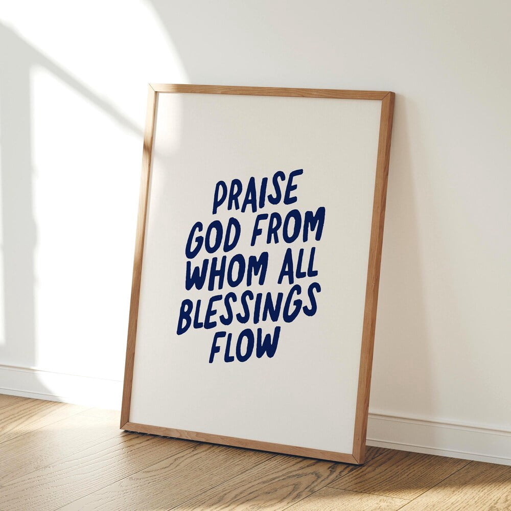 Praise God From Whom All Blessings Flow - Christian Wall Art Hand ...