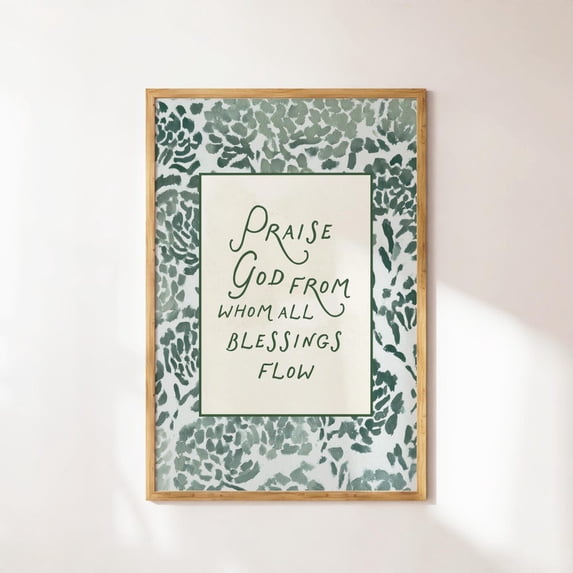 Praise God from Whom All Blessings Flow Green Floral Print 611 ...