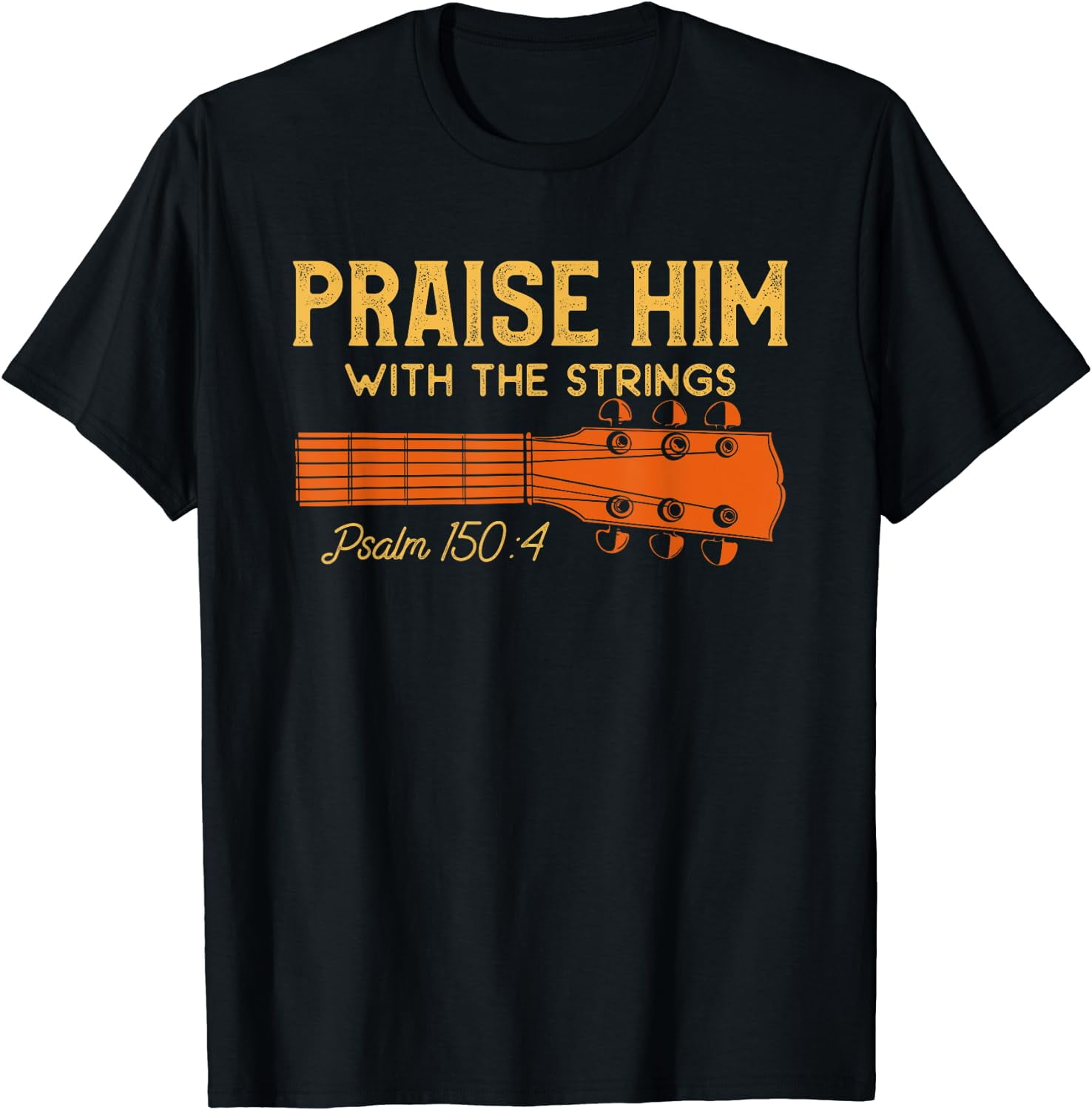 Praise Him With The Strings Bible Verse Christian Guitarist T-Shirt ...