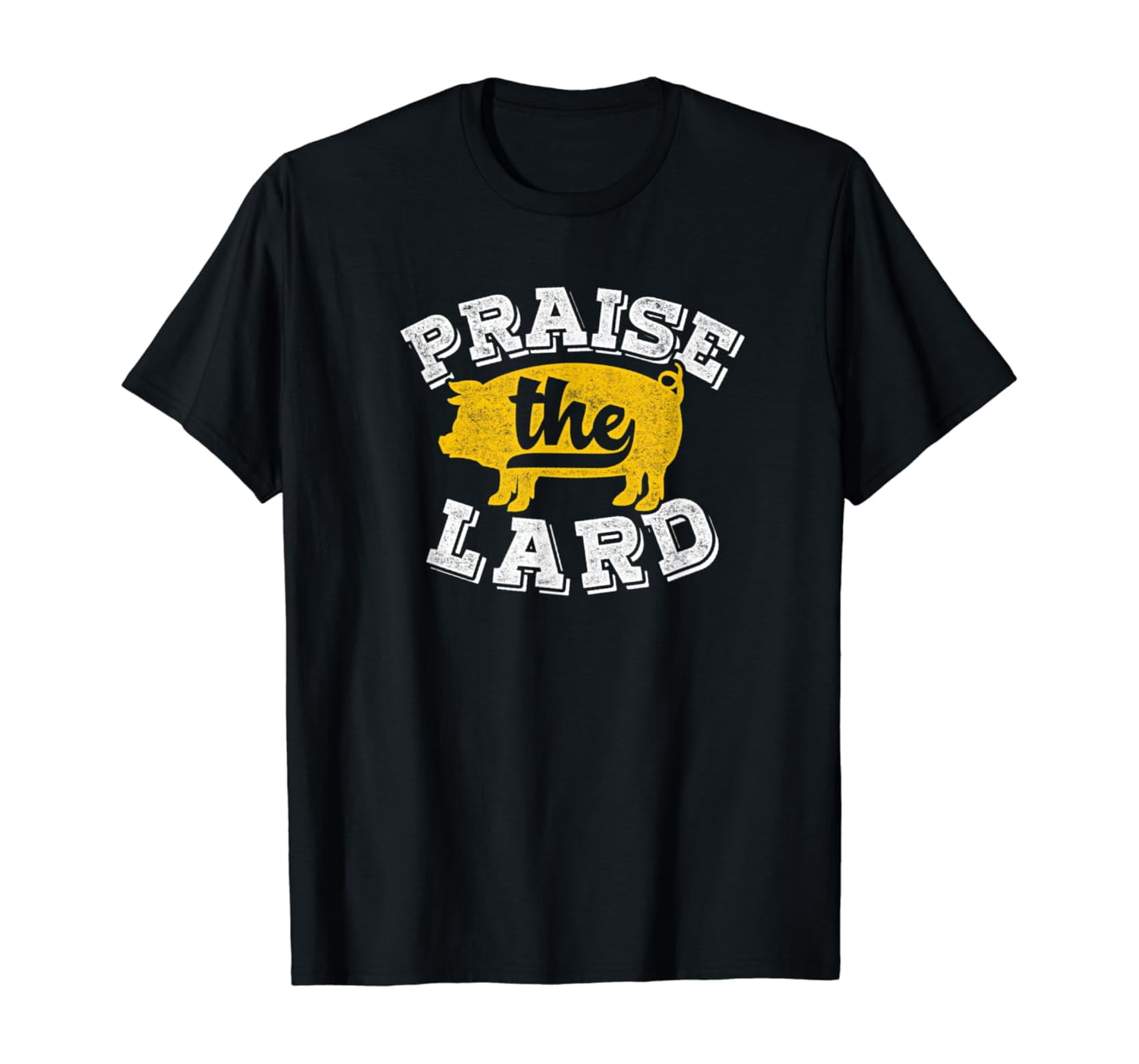 Praise The Lard T-Shirt Barbecue - Walmart.com