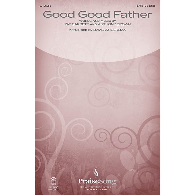 PraiseSong Good Good Father CHOIRTRAX CD by Chris Tomlin Arranged by ...