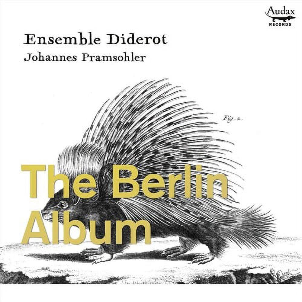 Pramsohler,Johannes / Ensemble Diderot - The Berlin Album - Music ...