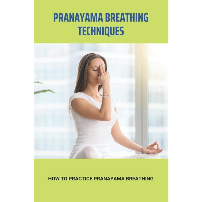 Pranayama Breathing Benefits