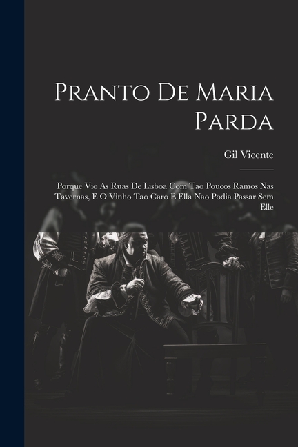 Pranto De Maria Parda: Porque Vio As Ruas De Lisboa Com Tao Poucos ...